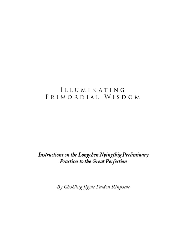 Illuminating Primordial Wisdom: Instructions On The Longchen Nyingthig ...