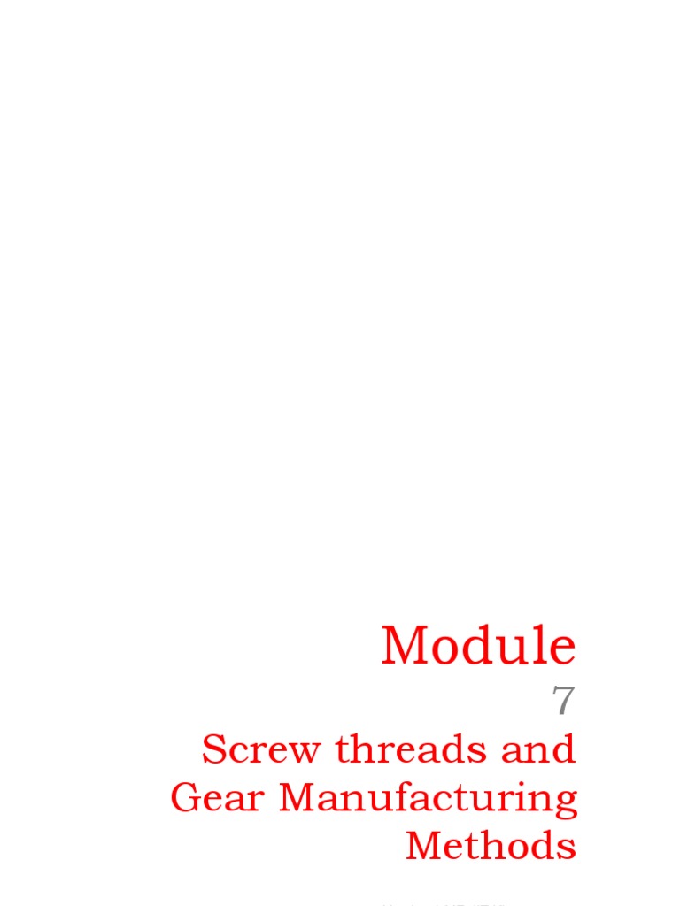 31 Screw Threads and Gear Manufacturing Methods | PDF | Screw | Machining