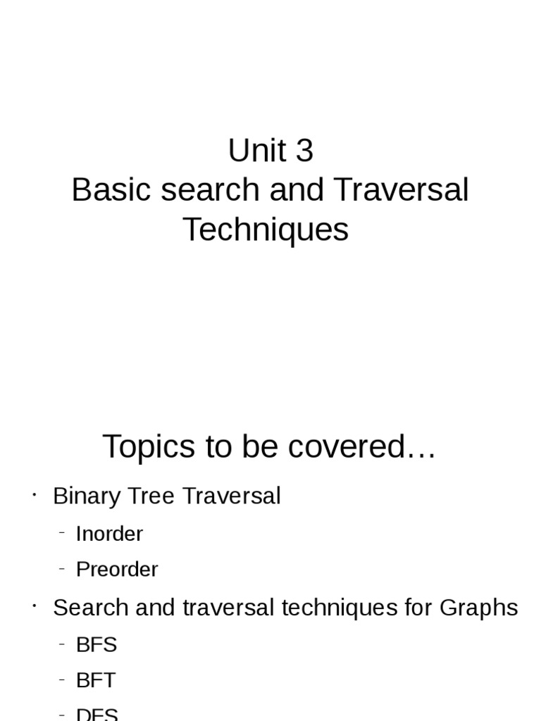 Unit 3 - Basic Search and Traversal Techniques | PDF | Graph Theory | Discrete Mathematics
