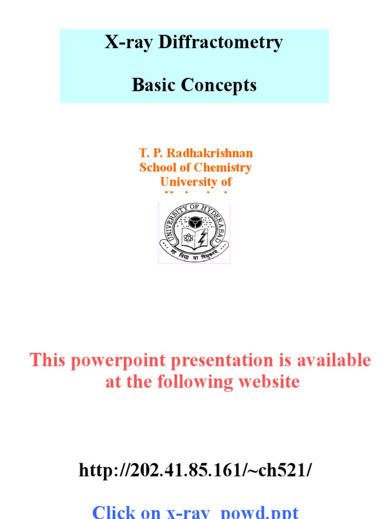 X-Ray Diffractometry Basic Concepts: T. P. Radhakrishnan School of ...