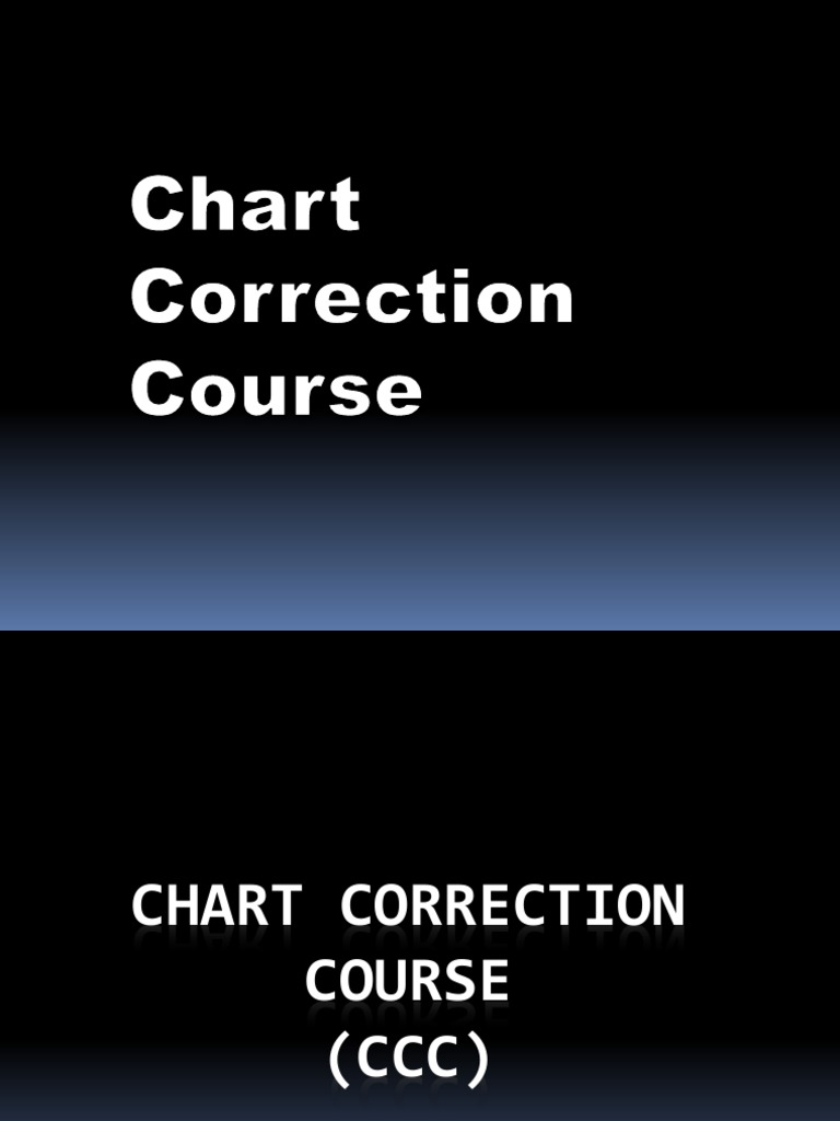 Chart Corection Course | PDF | Hydrography | Navigation