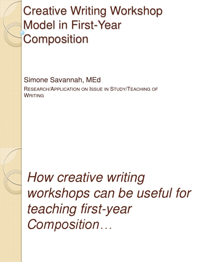 Creative Writing Workshop Model in First-Year Composition: Simone ...