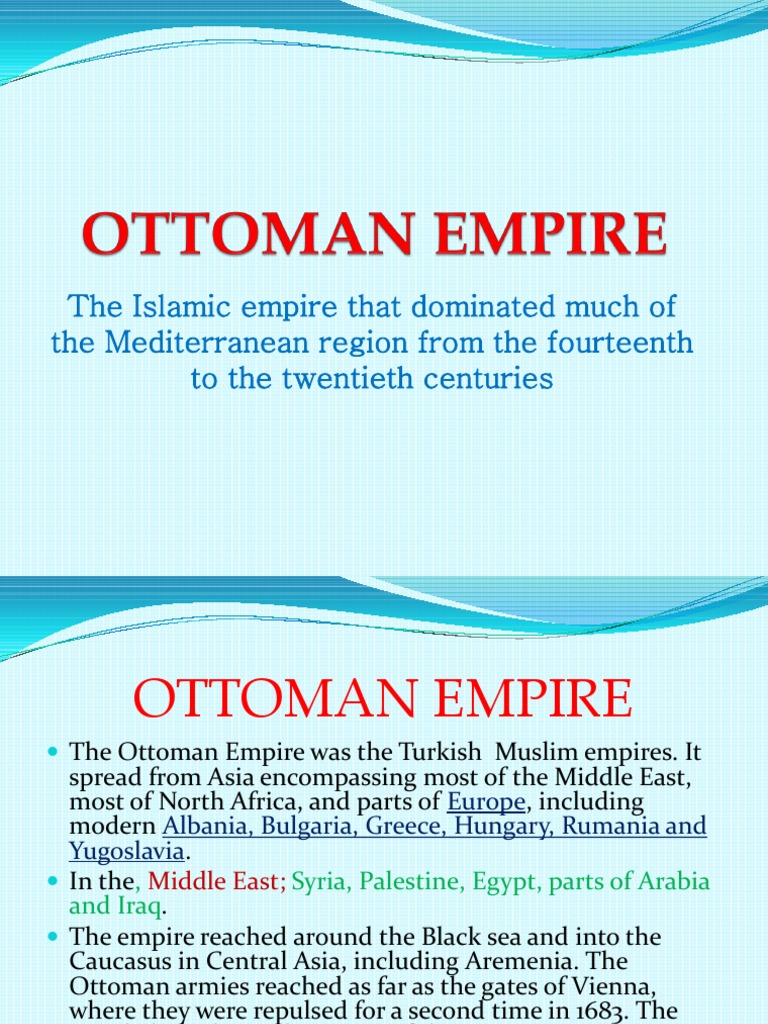 The Rise and Decline of the Ottoman Empire: An Overview of the Powerful ...