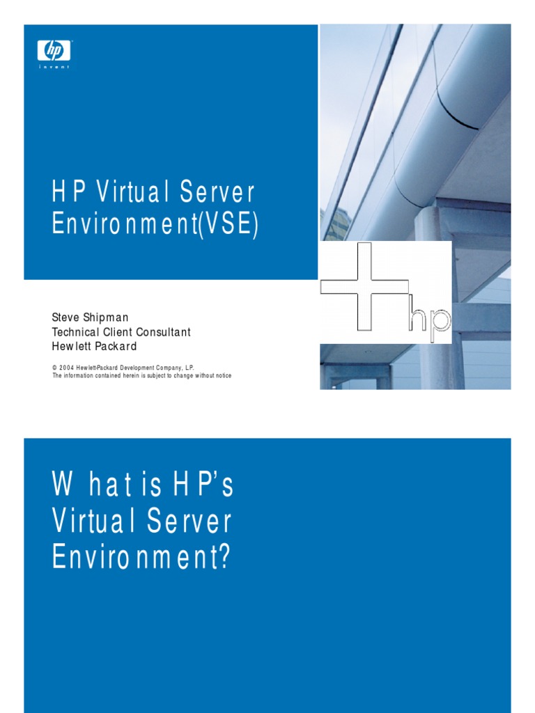 HP Virtual Server Environment (VSE) : Steve Shipman Technical Client ...