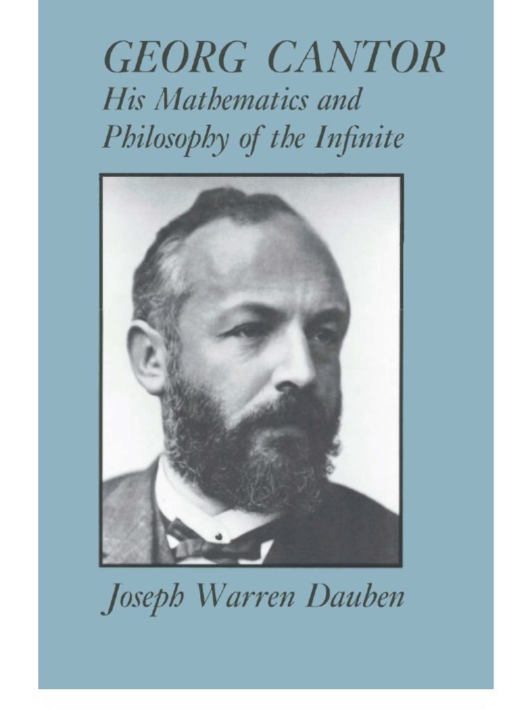 Georg Cantor His Mathematics and the Philosophy of the infinite