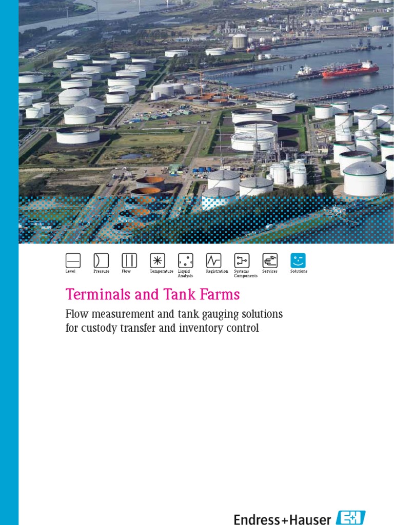 Terminals and Tank Farms: Flow Measurement and Tank Gauging Solutions For Custody Transfer and ...