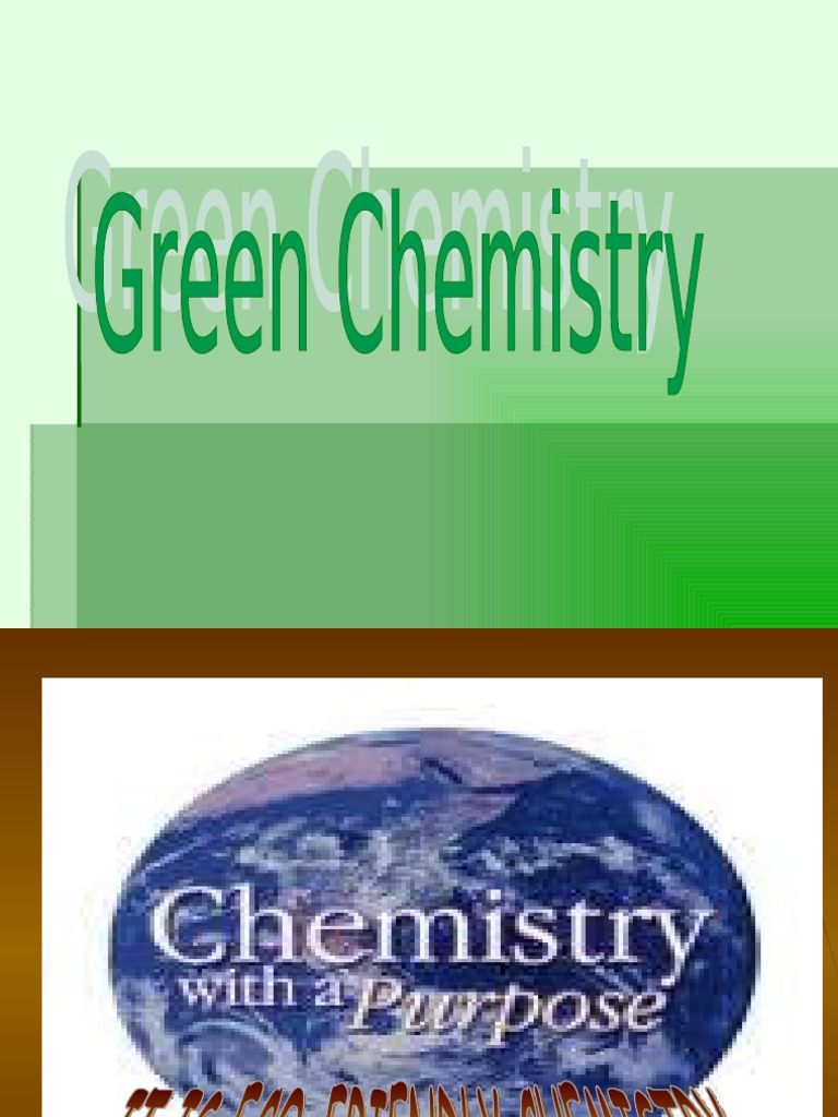 Green Chemistry | PDF | Green Chemistry | Chemistry