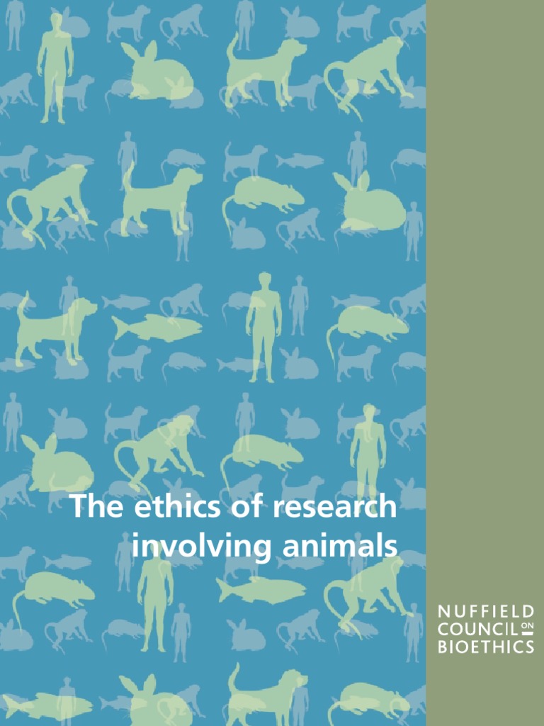 The Ethics of Research Involving Animals - Full Report | PDF | Animal ...