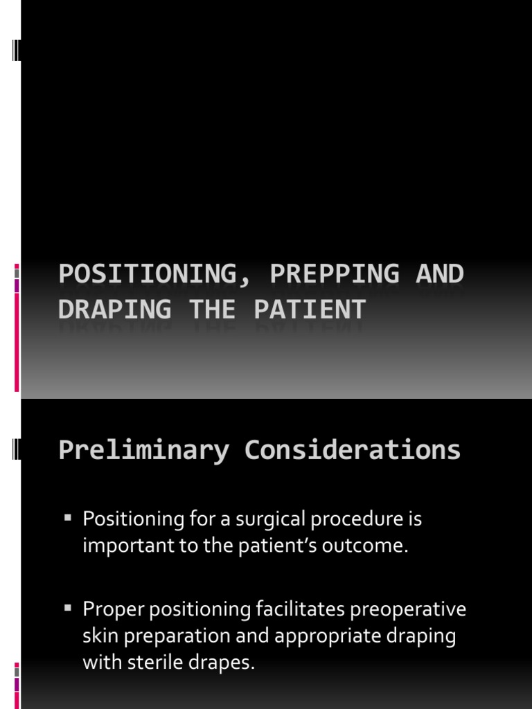 Prep, Dressing, Draping The Patient | PDF | Surgery | Anesthesia