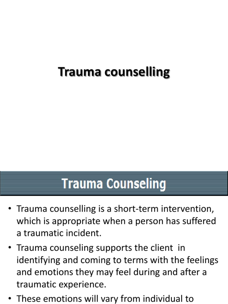 Trauma Counselling Overview and Techniques | PDF | Psychological Trauma ...