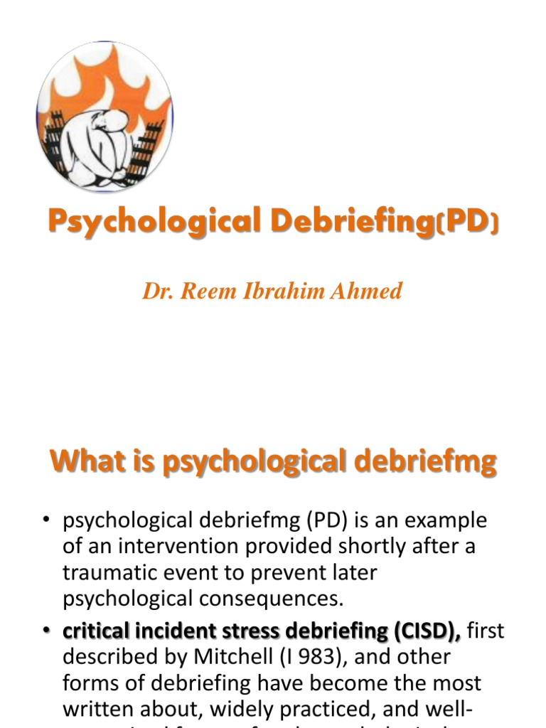 Psychological Debriefing.pptx | Psychological Trauma | Posttraumatic ...