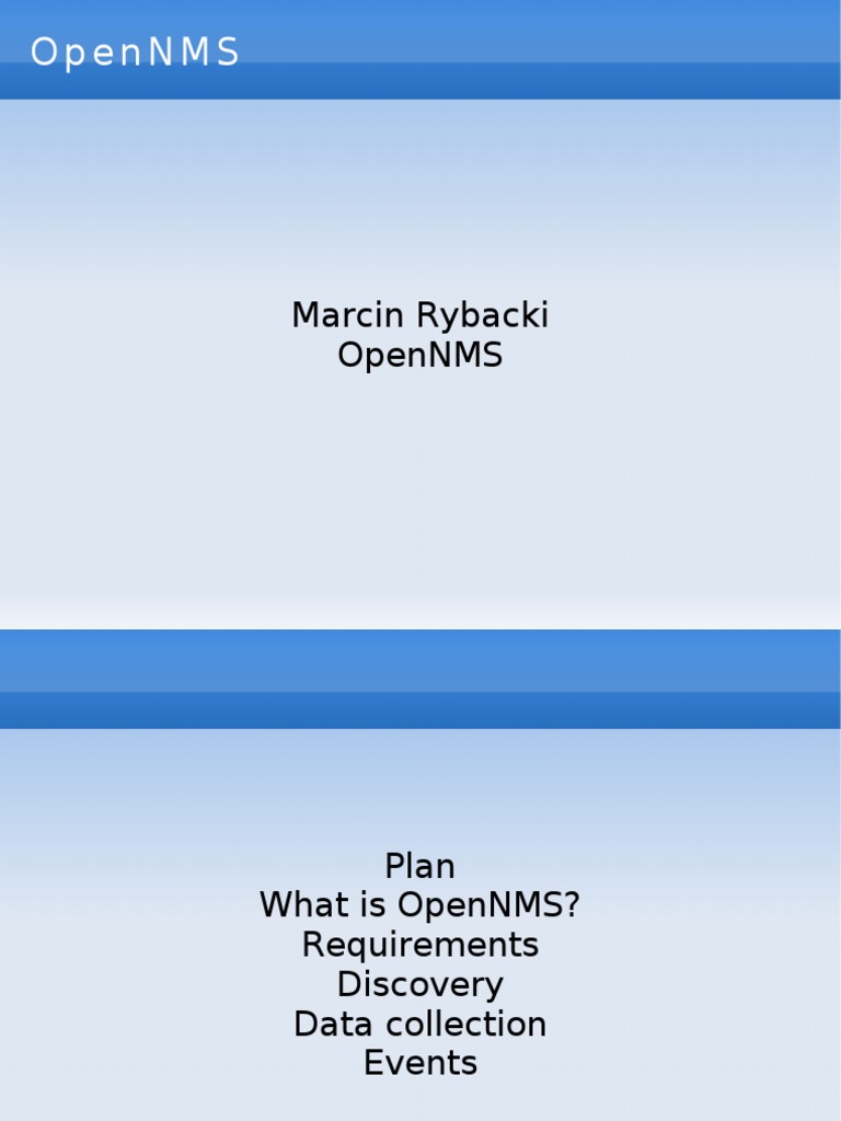 An Overview of the OpenNMS Network Monitoring System: Its Architecture, Capabilities, Discovery ...