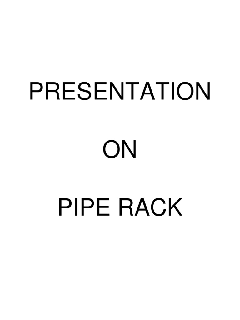 Pipe Rack Presentation | PDF | Thermal Expansion | Pipe (Fluid Conveyance)