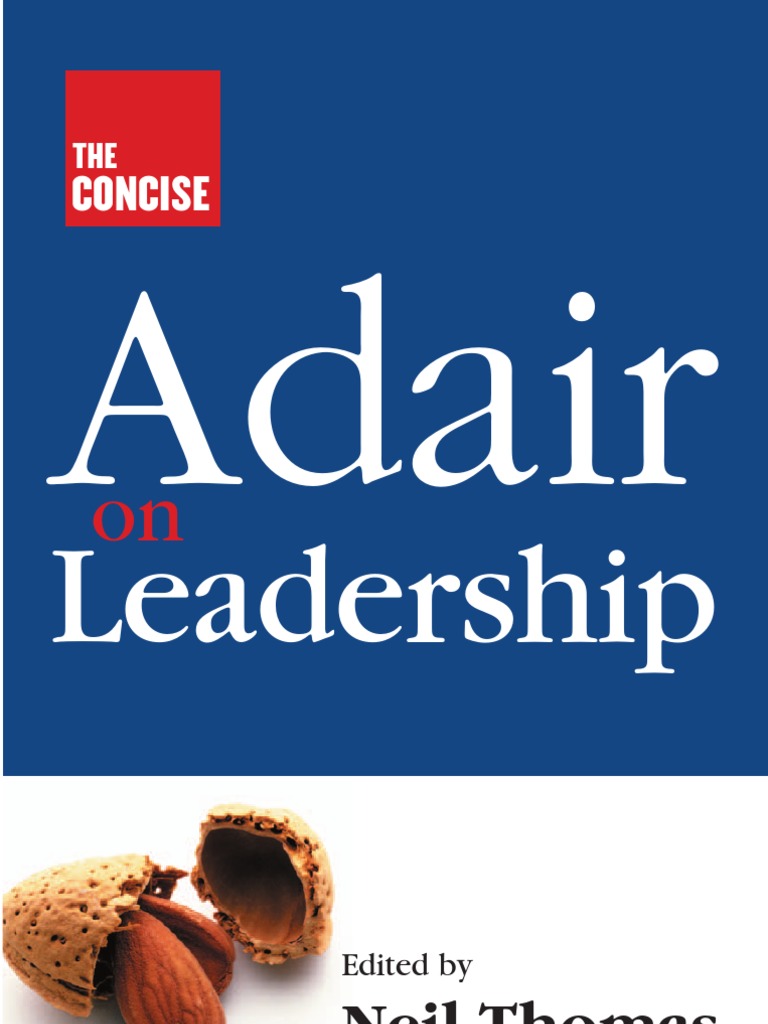 Adair On Leadership | PDF | Team Building | Leadership