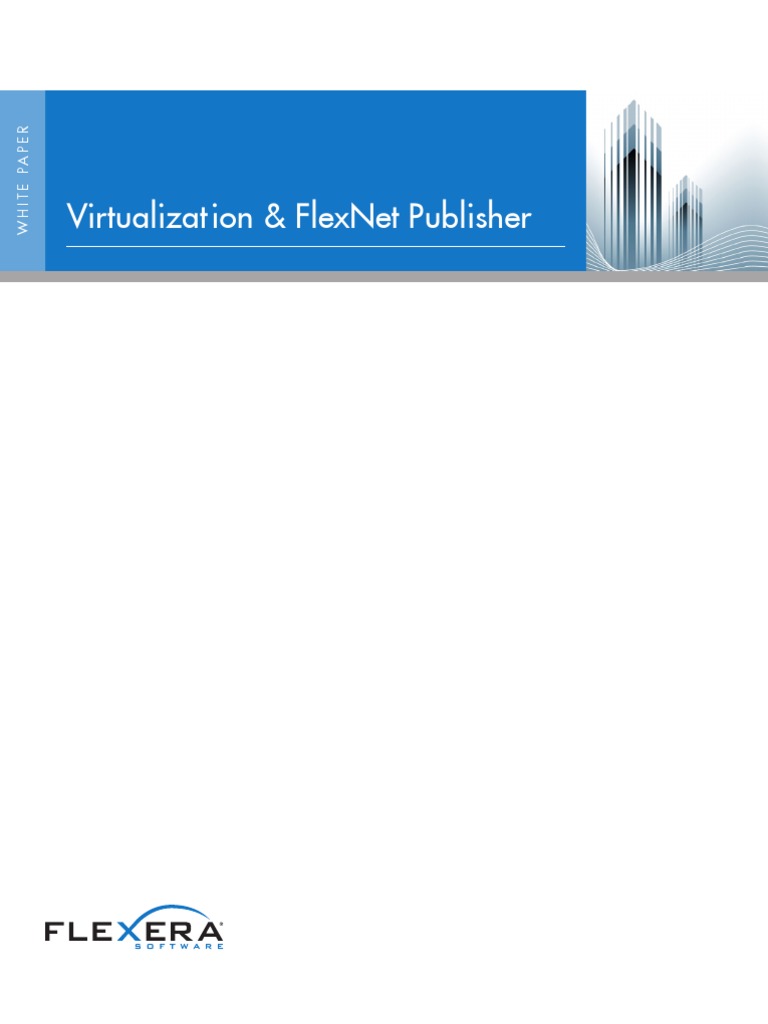 Virtualization FlexNet Publisher Whitepaper | Virtual Machine | Remote ...
