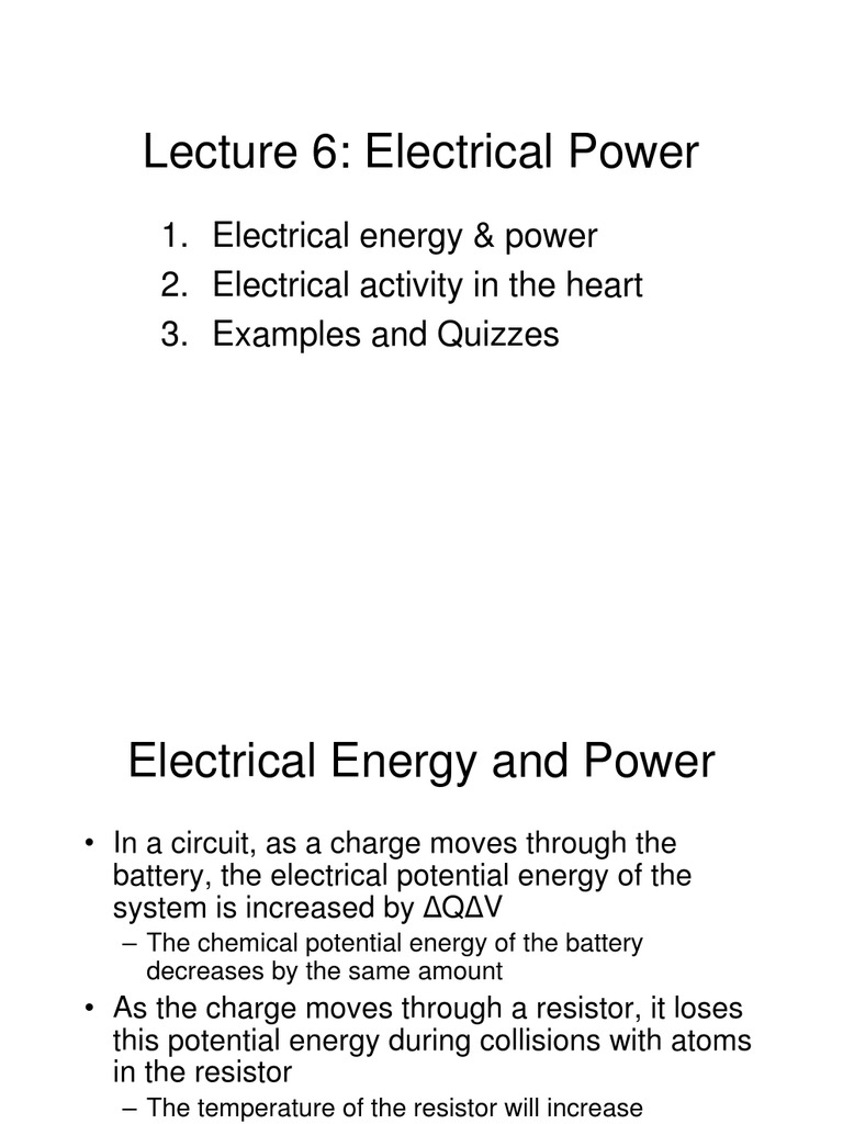 Lecture 6: Electrical Power: 1. Electrical Energy & Power 2. Electrical ...
