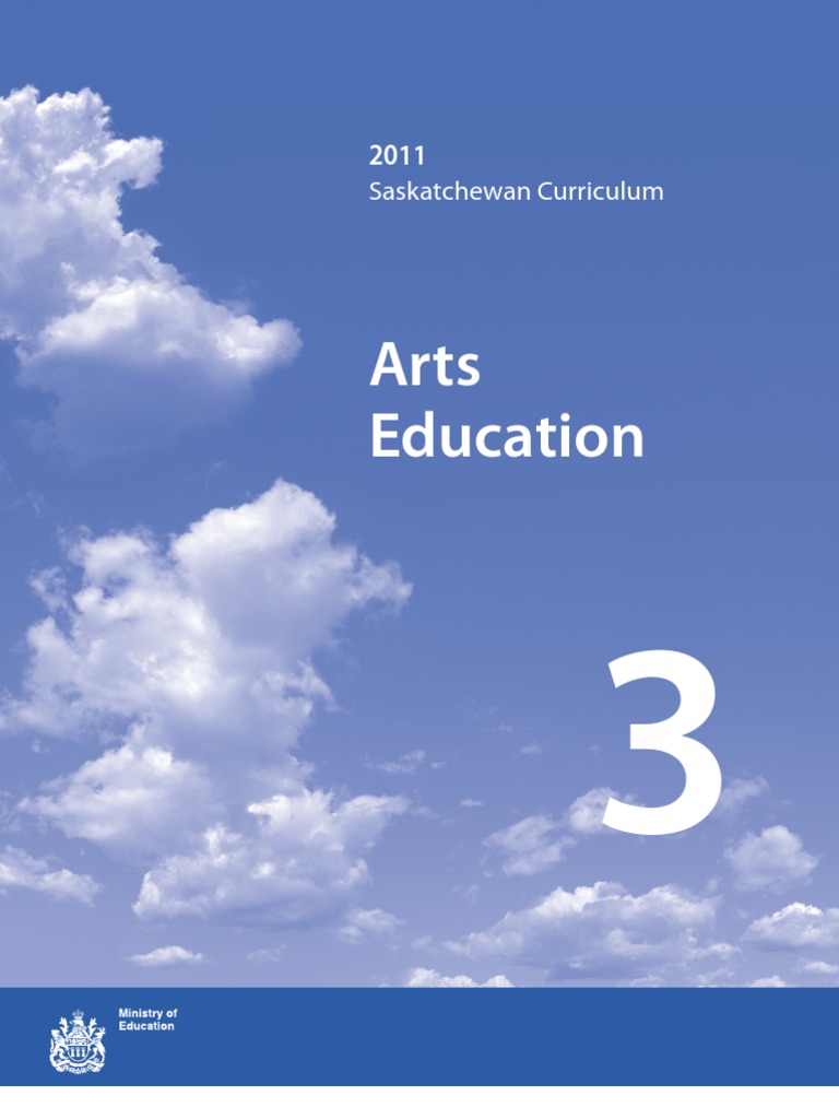 Saskatchewan Arts Education 2011 - 3 | PDF | Curriculum | Creativity