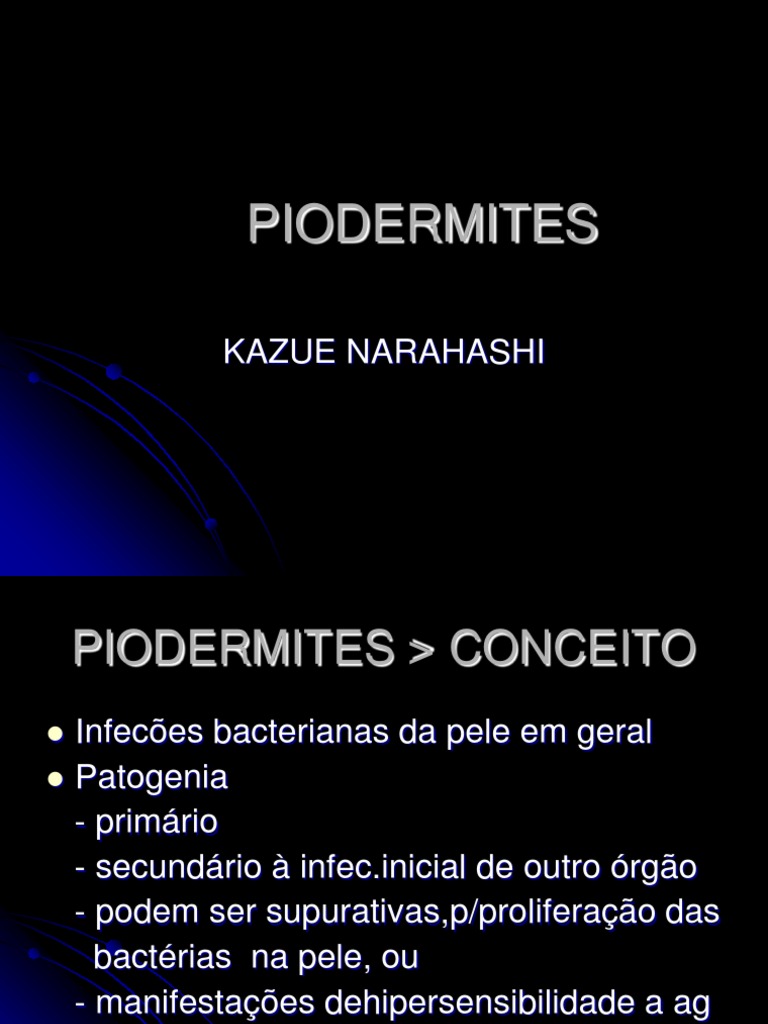 Piodermites: Conceito, Classificação, Mecanismos de Defesa da Pele e ...