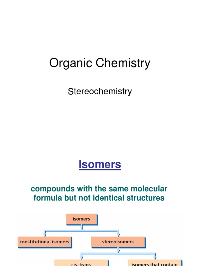Organic Chemistry: Stereochemistry | PDF | Isomer | Chirality (Chemistry)