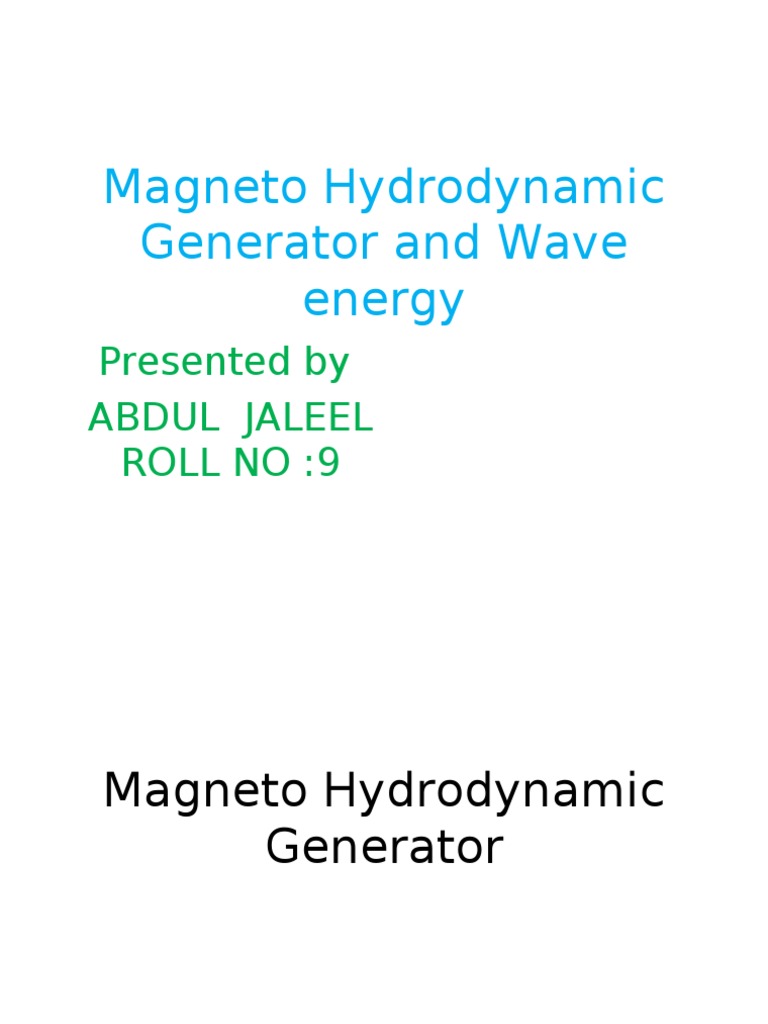 Magneto Hydrodynamic Generator and Wave Energy | PDF | Magnetohydrodynamics | Electromagnetic ...
