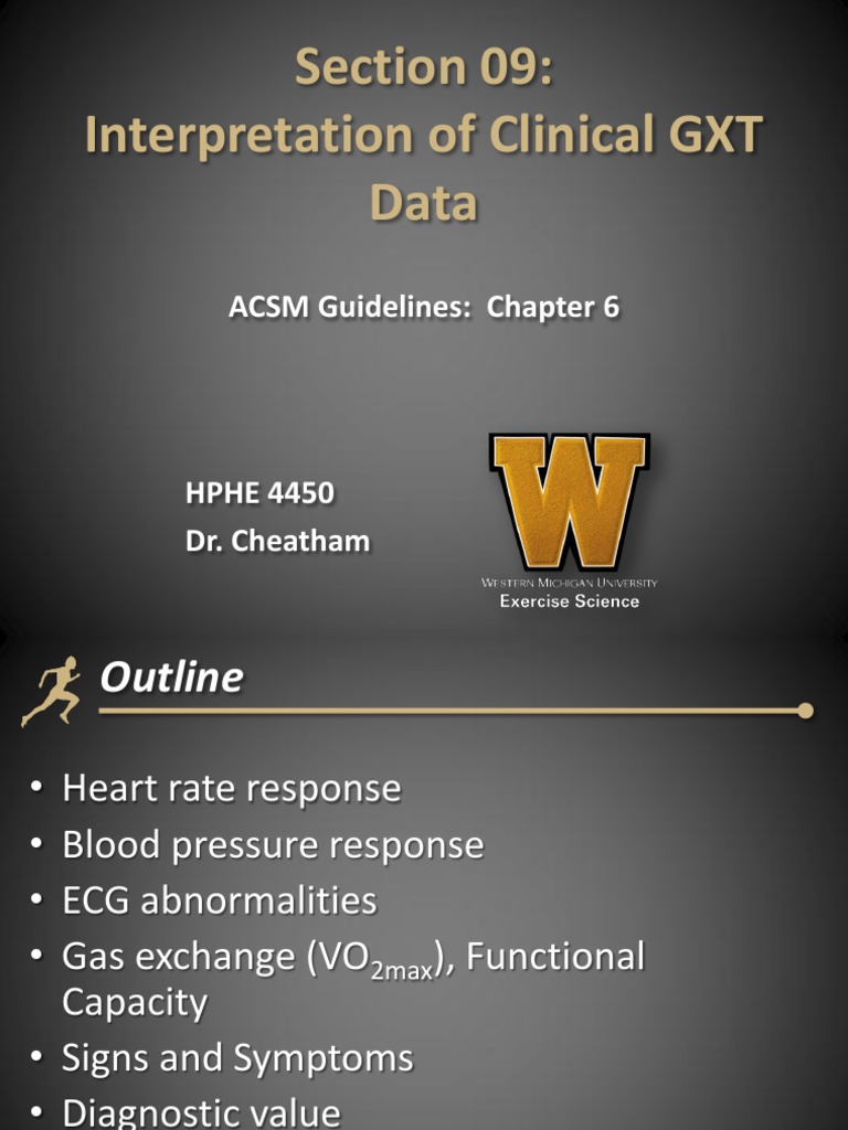 Section 09: Interpretation of Clinical GXT Data: ACSM Guidelines ...