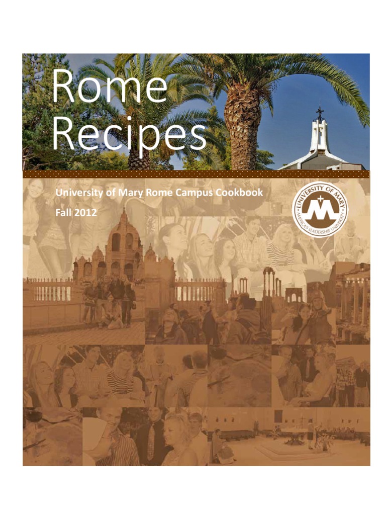 Rome Recipes: University of Mary Rome Campus Cookbook Fall 2012 | PDF ...