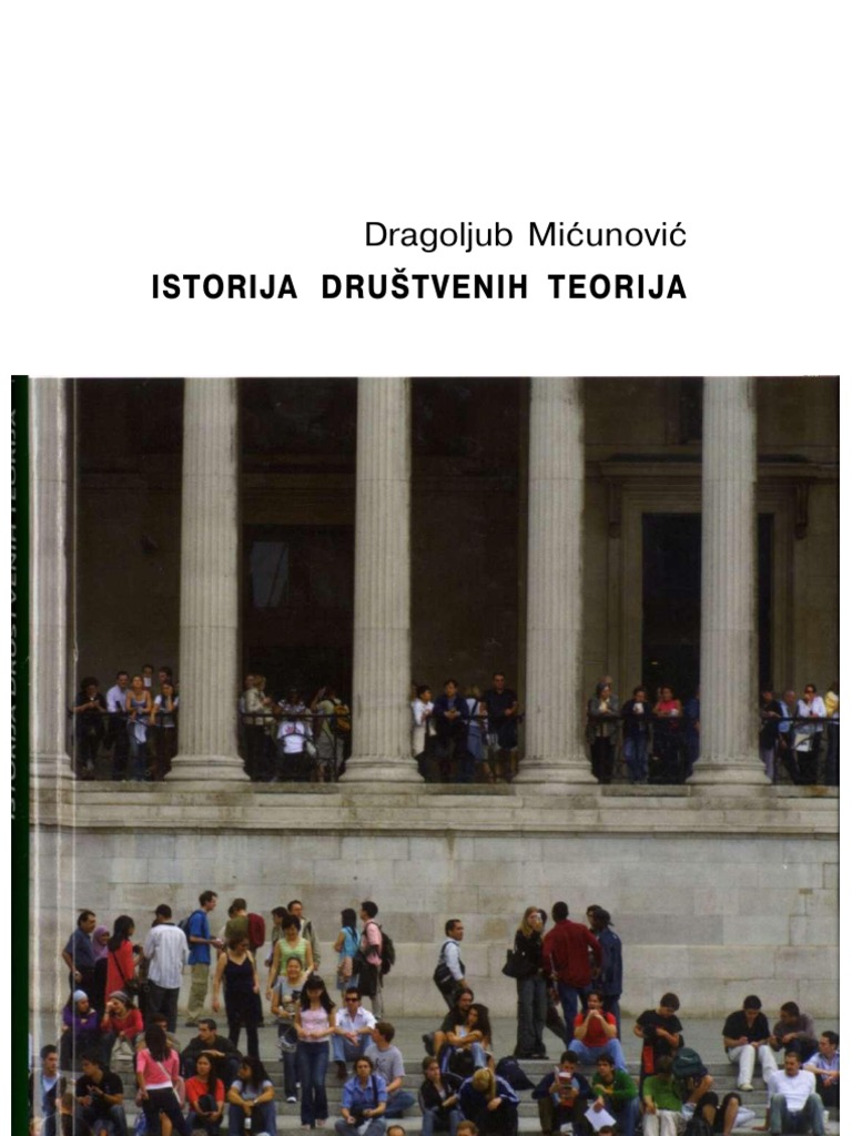 Dragoljub Micunovic-Istorija Drustvenih Teorija | PDF