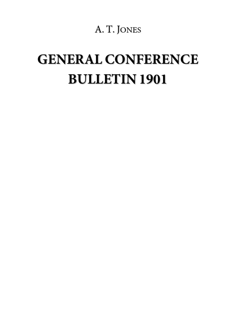 GENERAL CONFERENCE BULLETIN 1901 - A. T. Jones PDF | PDF | Grace In ...
