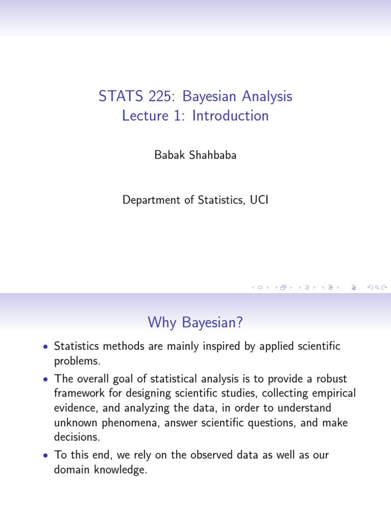 STATS 225: Bayesian Analysis Lecture 1: Introduction: Babak Shahbaba ...