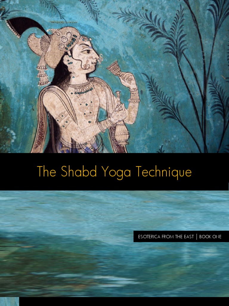 The Shabd Yoga Technique | PDF | Yoga | Meditation