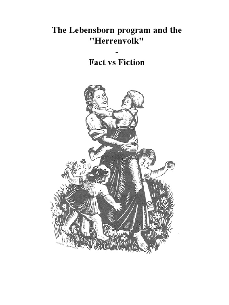 The Lebensborn Program and The "Herrenvolk" - Fact Vs Fiction | PDF ...