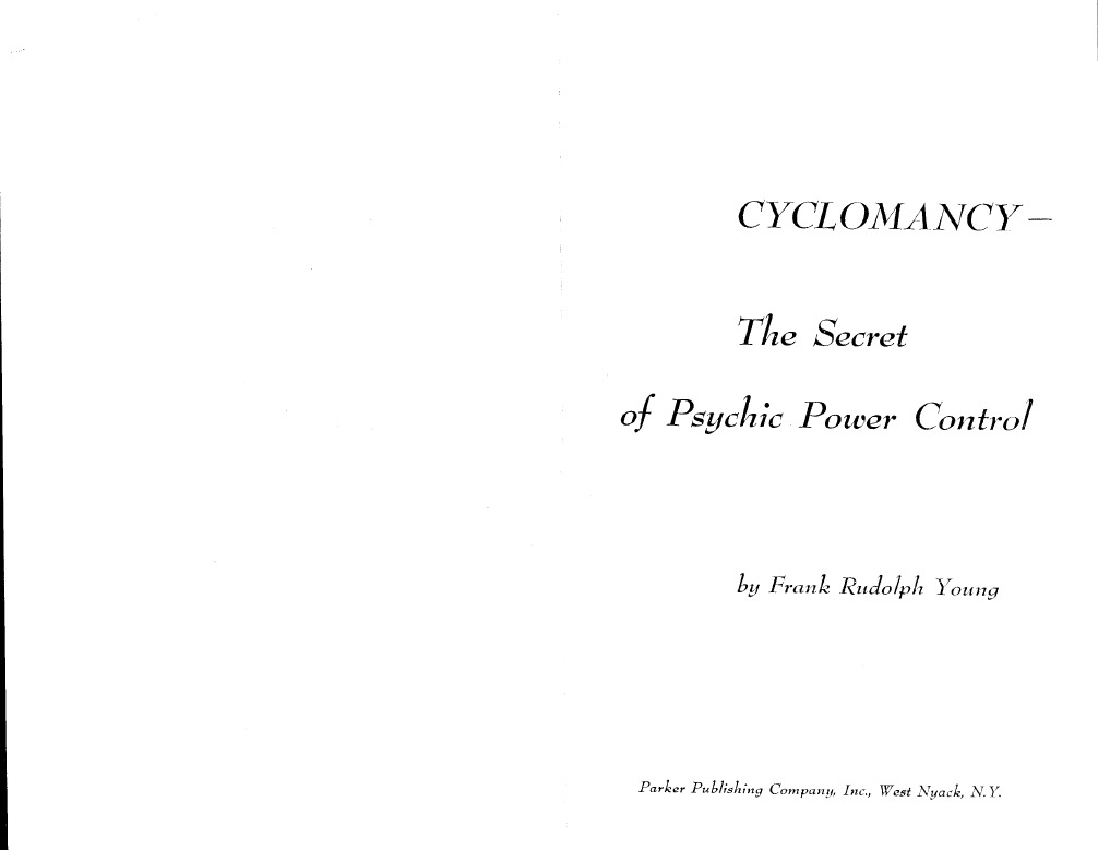 (Scan) Frank Rudolph Young - Cyclomancy The Secret of Psychic Power Control | PDF