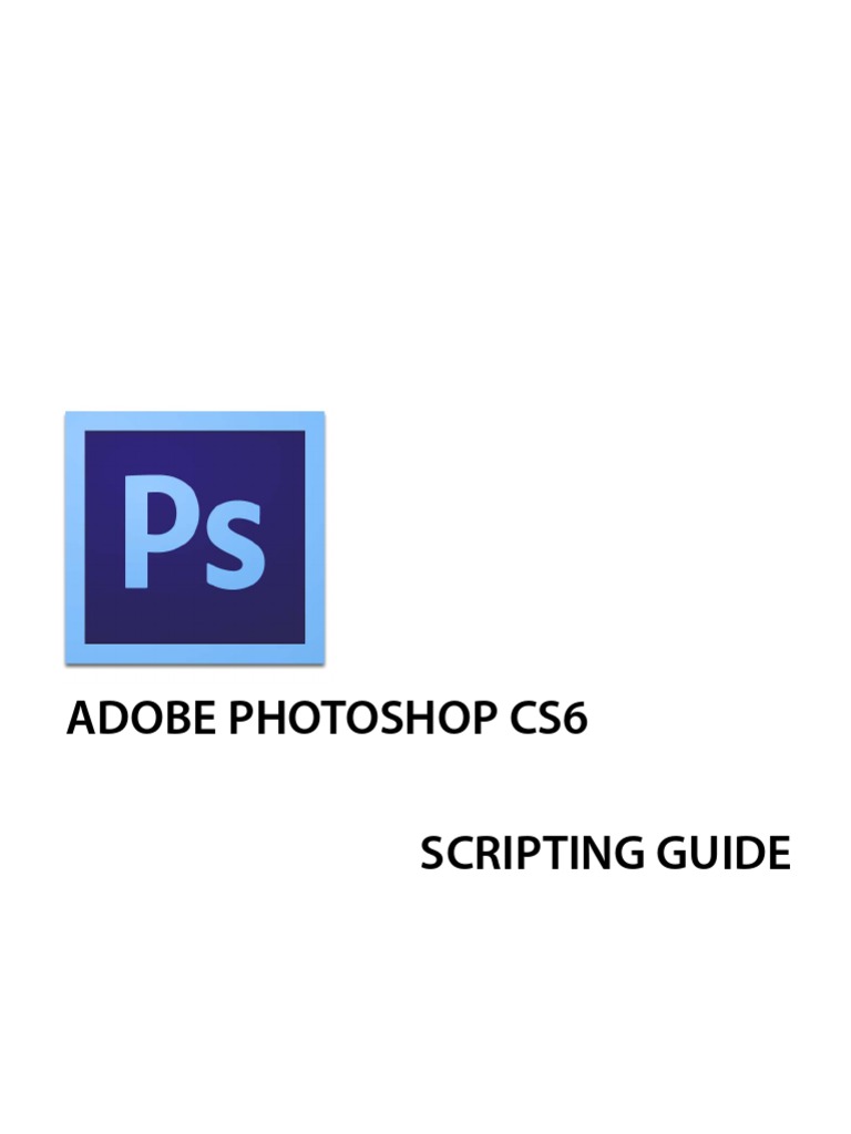 Photoshop CS6 Scripting Guide | PDF