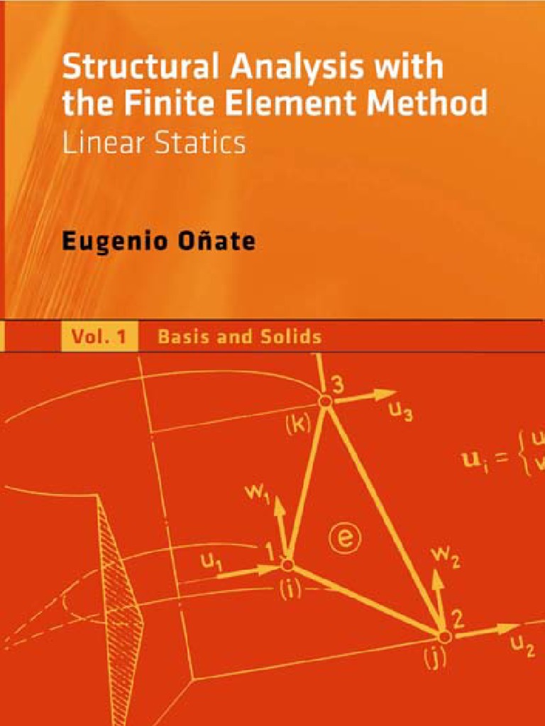 Structural Analysis With The Finite Element Method Linear Statics Volume 1, Basis and Solids - E ...