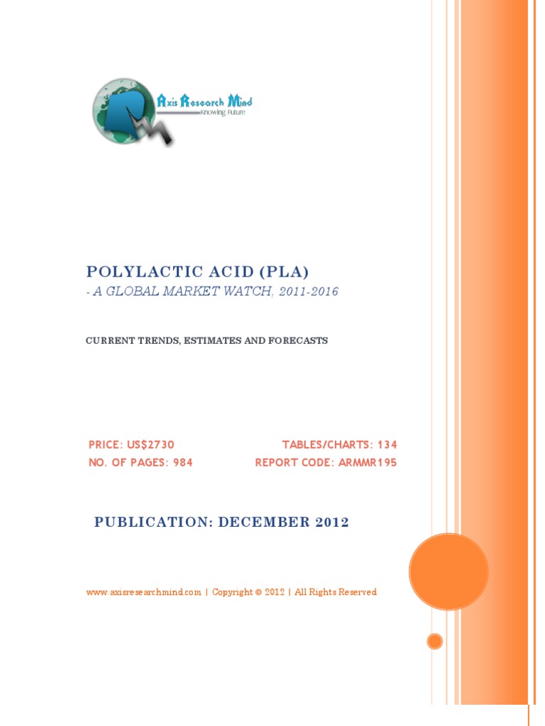 Polylactic Acid (PLA) - A Global Market Watch, 2011 - 2016 - Broucher ...
