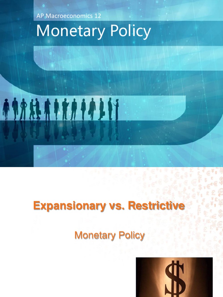 Expansionary & Restrictive Monetary Policy | PDF | Monetary Policy ...