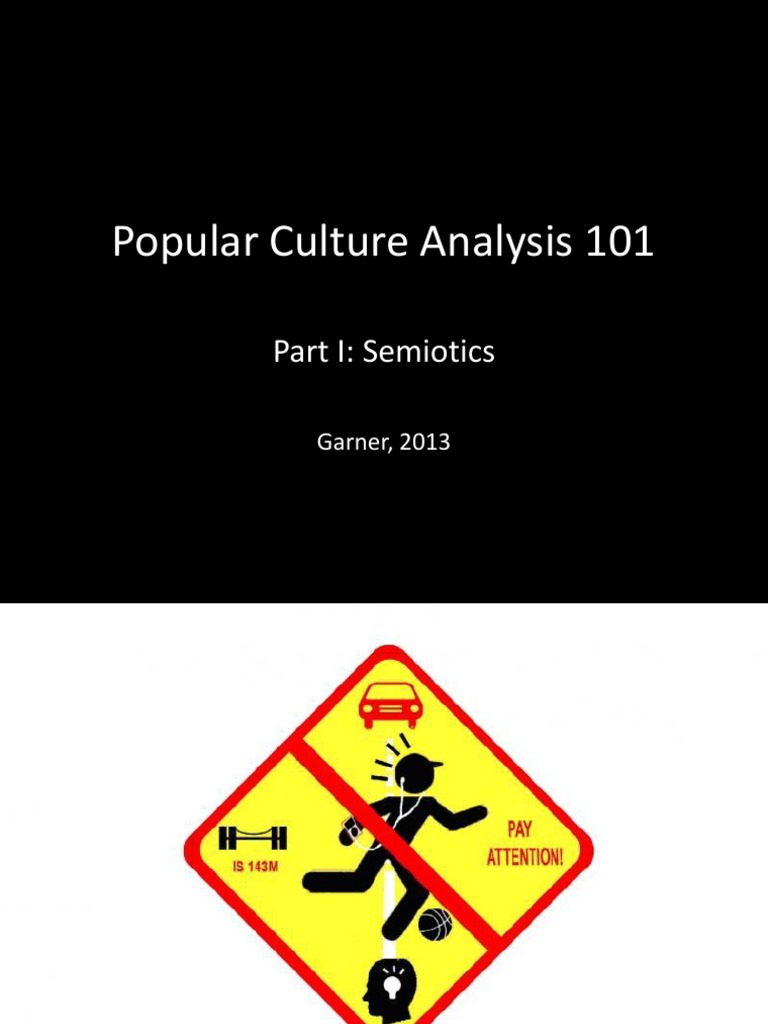 Popular Culture Analysis 101: Part I: Semiotics | PDF