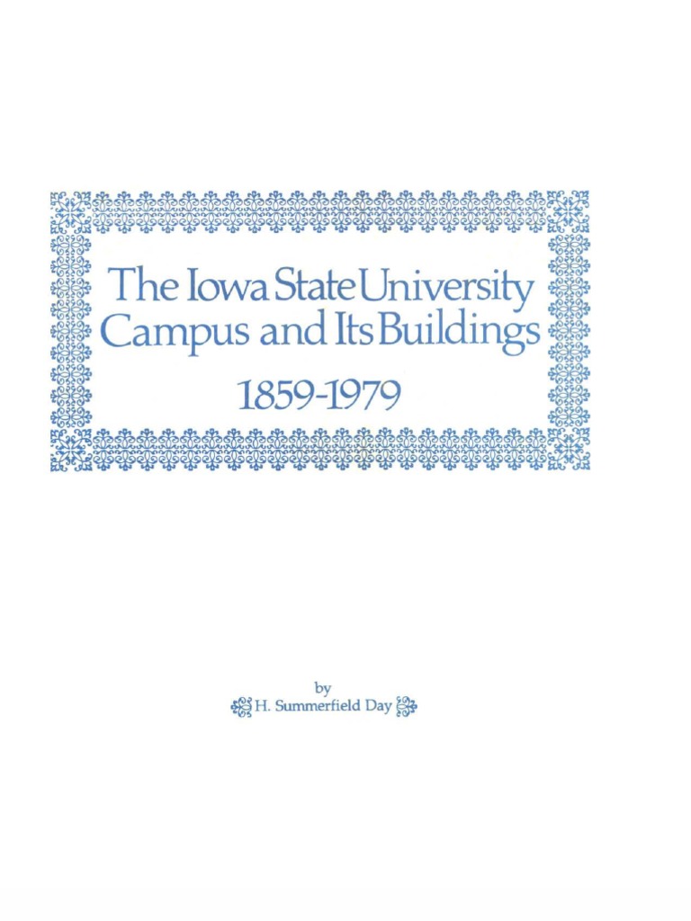 The Iowa State University Campus and Its Buildings, 1859-1979 / by H ...