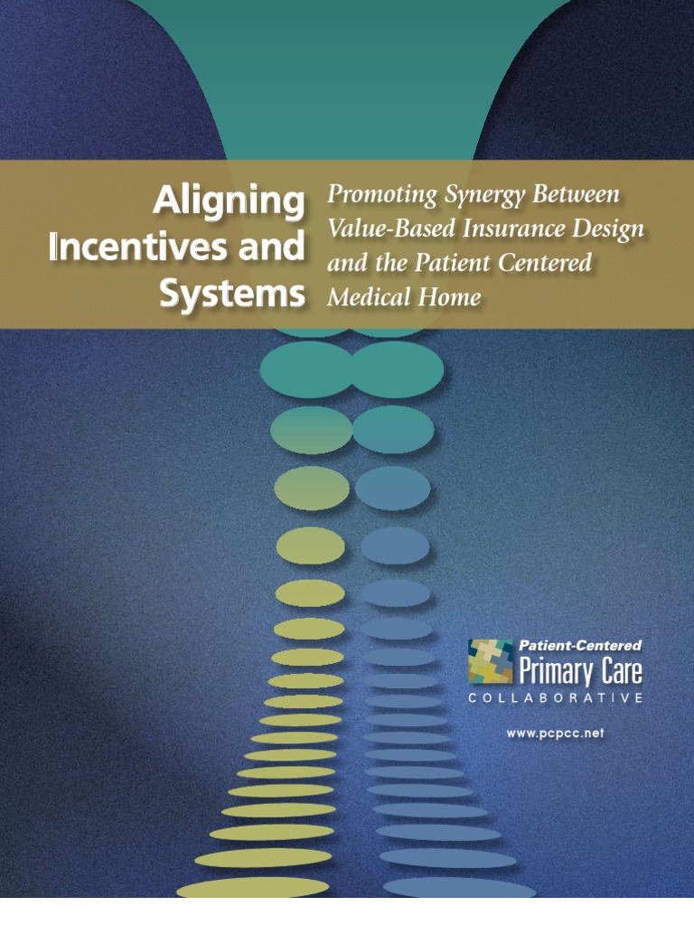 Aligning Incentives and Systems: Value-Based Insurance Design and The ...