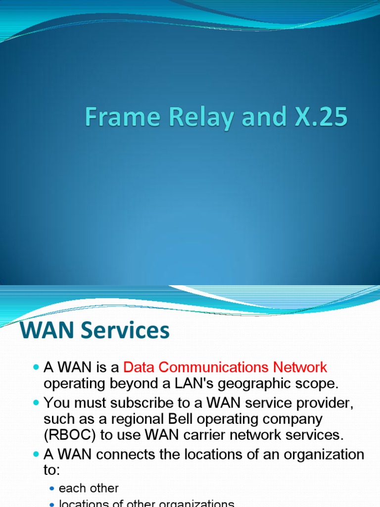 X.25 vs Frame Relay Explained | PDF | Packet Switching | Wide Area Network