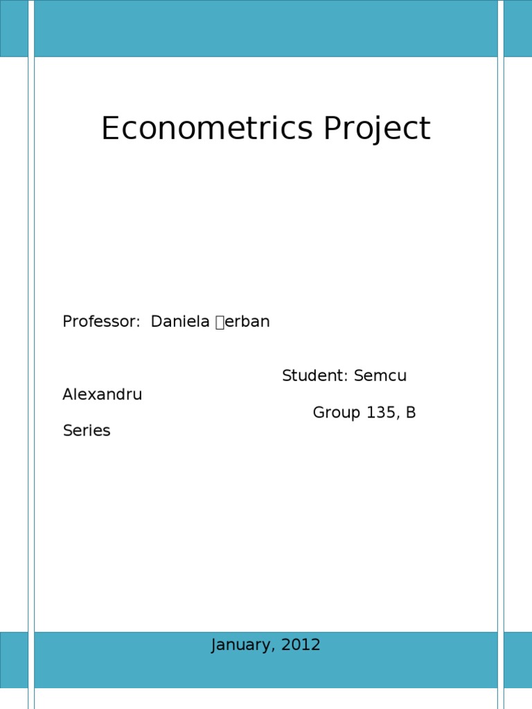 Econometrics Project: Professor: Daniela Șerban | PDF | Errors And Residuals | Statistical ...