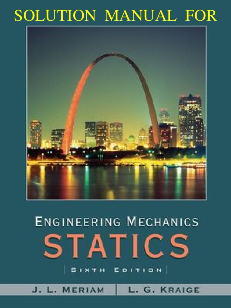 Engineering Mechanics Statics 6th Edition Meriam Kraige Solutions ...