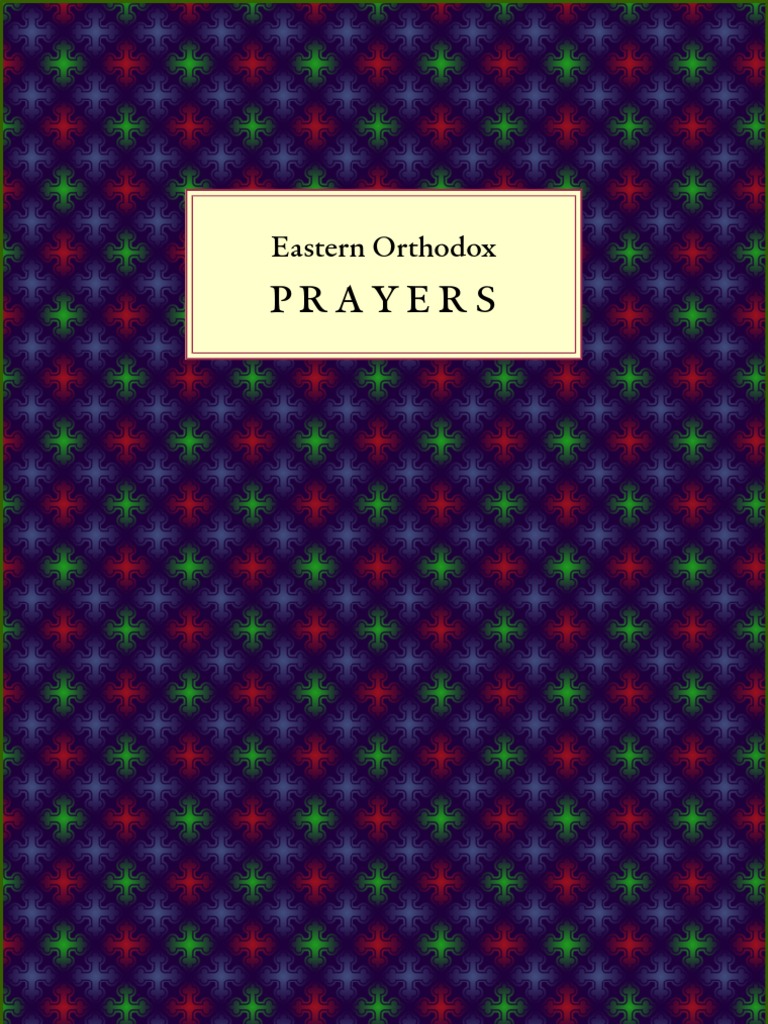 Eastern Orthodox Prayers | PDF | Christian Prayer | Eastern Christianity