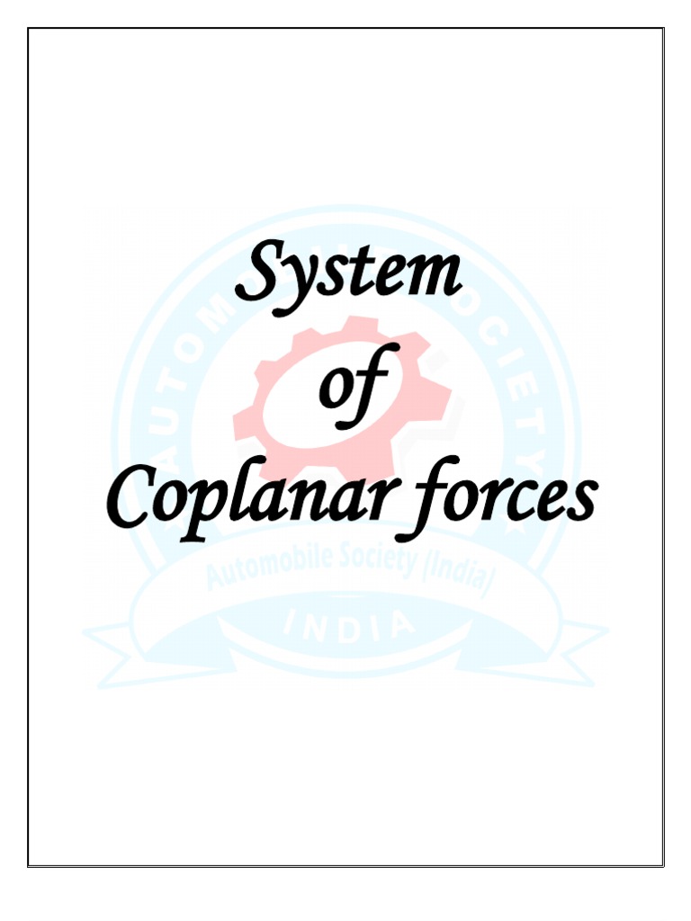System of Coplanar Forces | PDF | Force | Mass