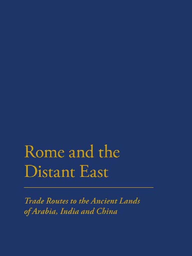 Rome and The Distante East Trade Routes | PDF | Roman Empire | Ancient ...