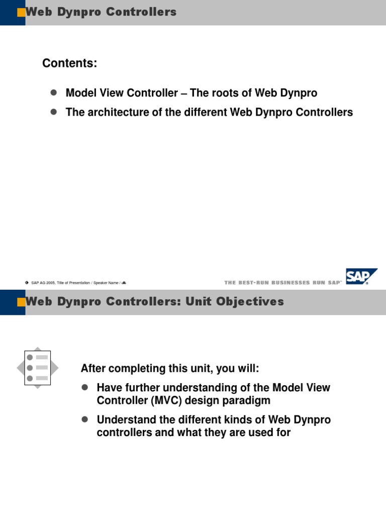 Contents:: Model View Controller - The Roots of Web Dynpro The Architecture of The Different Web ...