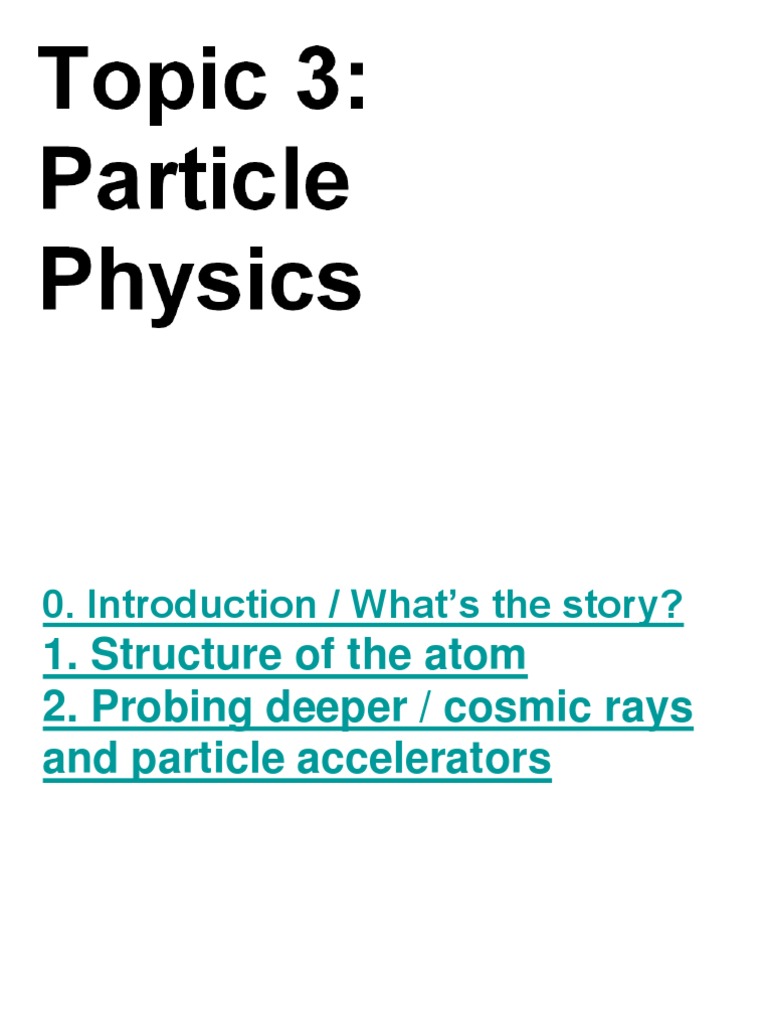 Edexcel GCE A2 Physics Unit 4 Topic 3 Particle Physics - Lesson Notes ...