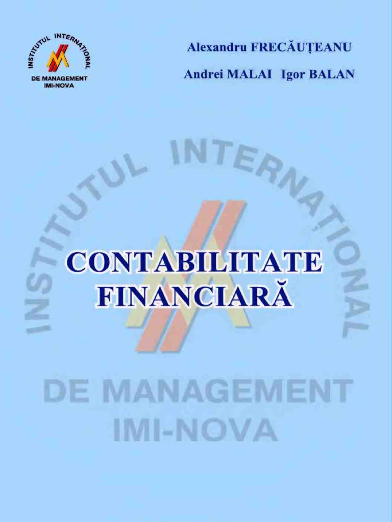 Contabilitate Financiara - Frecauteanu A. Malai A. | PDF