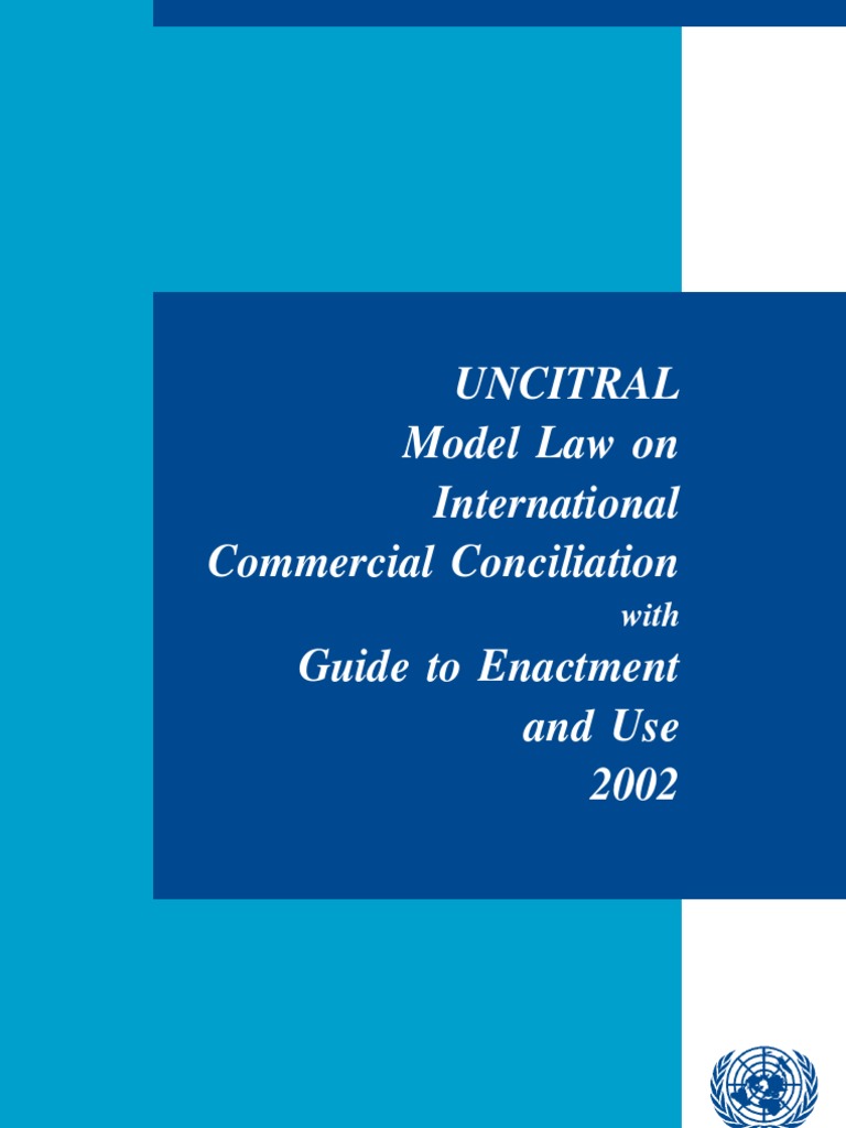 UNCITRAL Model Law on International Commercial Conciliation with Guide ...
