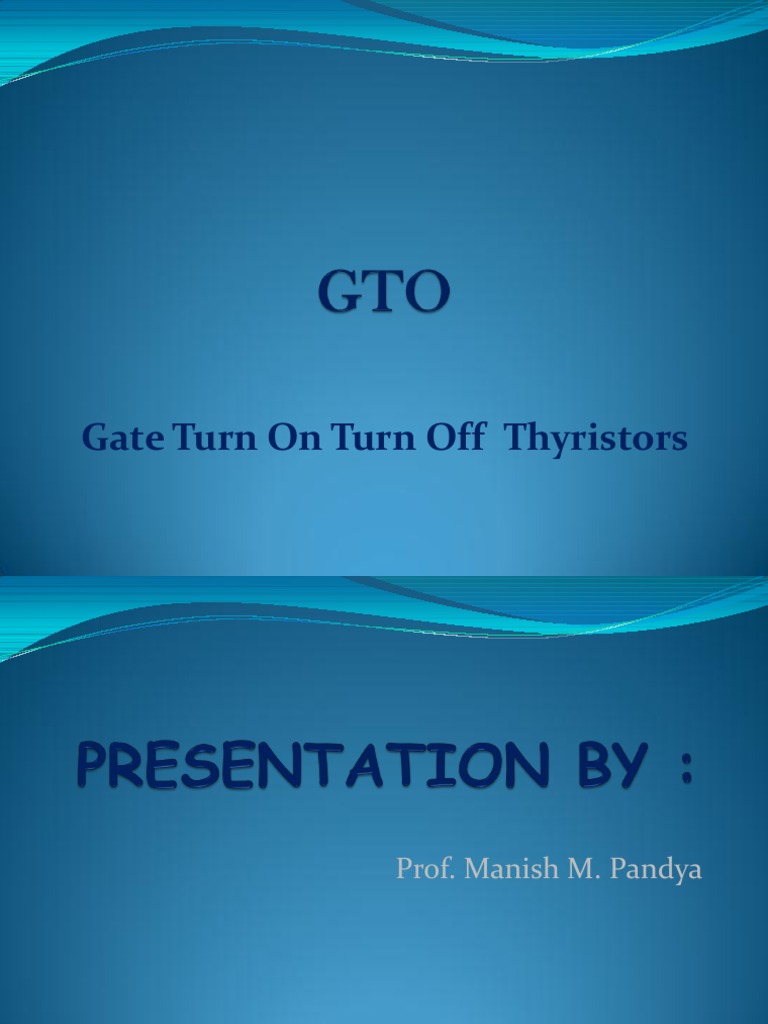 GTO | PDF | Bipolar Junction Transistor | Field Effect Transistor
